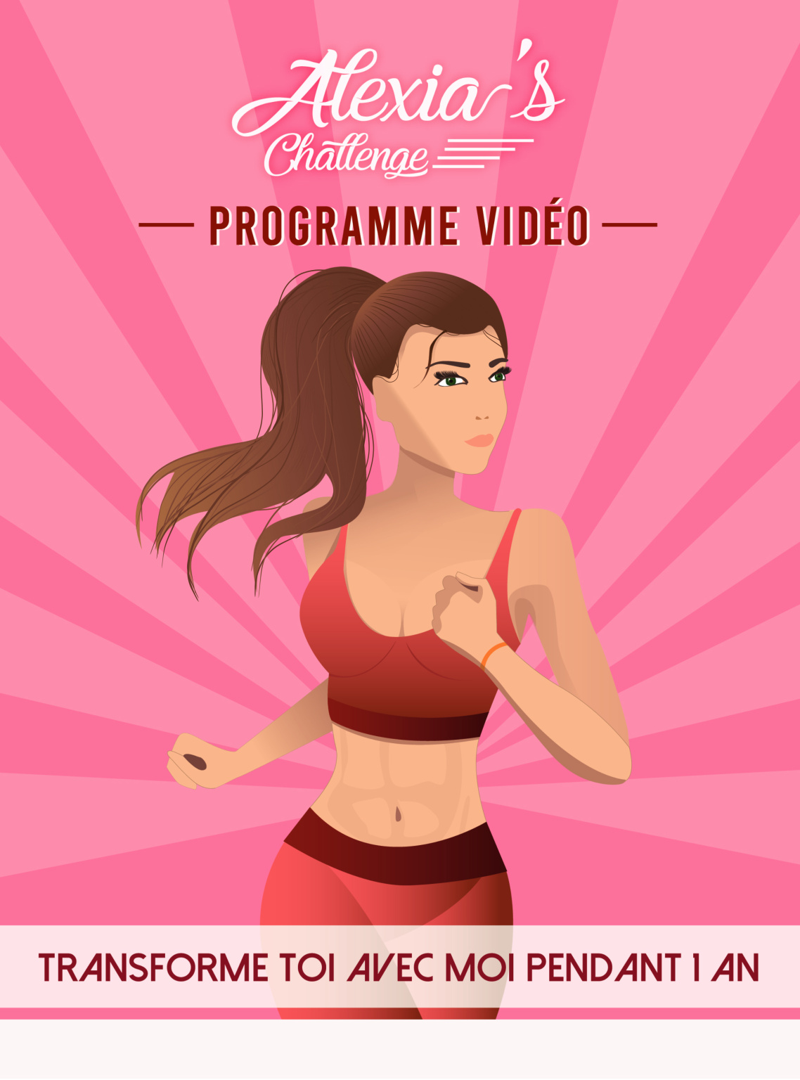 TRANSFORME TOI AVEC NOUS EN 1 AN - Alexia's Challenge